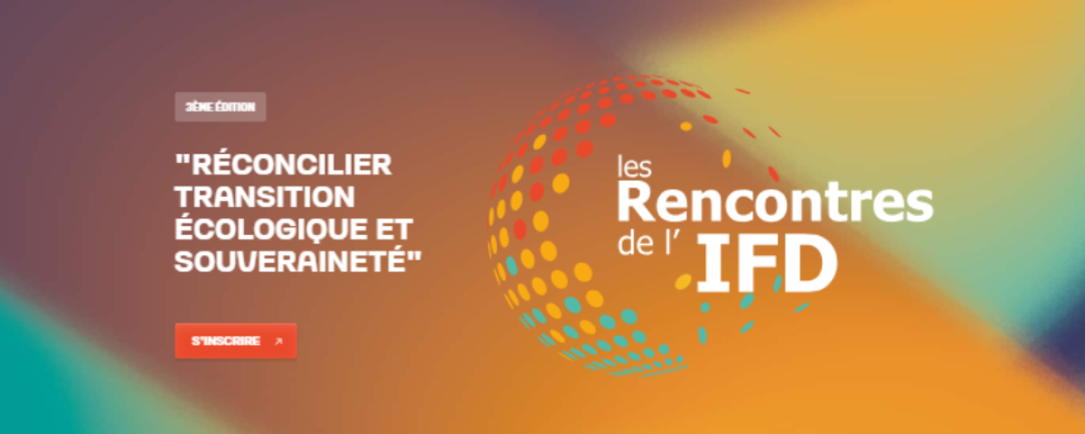 Les Rencontres de l’IFD 2026 : « Réconcilier transition écologique et ...