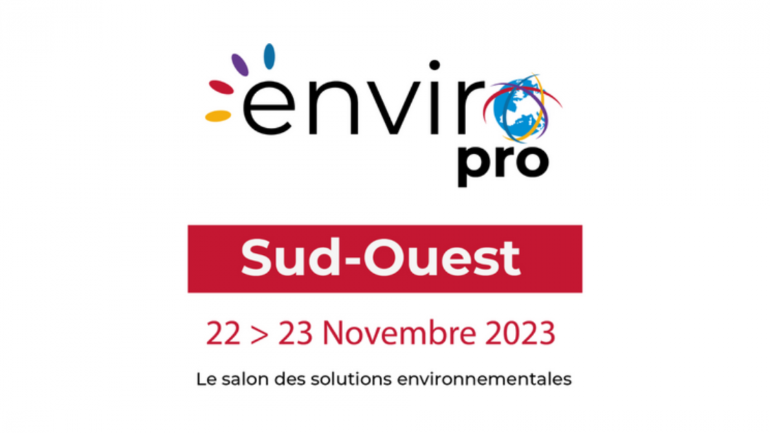 ENVIROpro Sud-Ouest : l'évènement inédit ET incontournable pour les ...