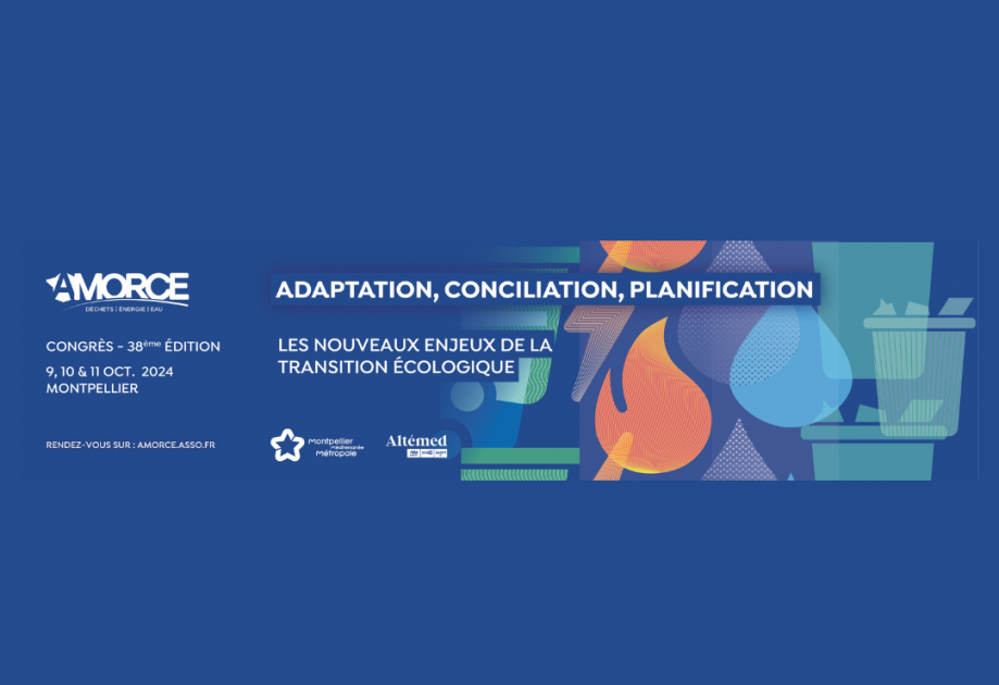 AMORCE vous donne rendez-vous à son 38ème Congrès à Montpellier